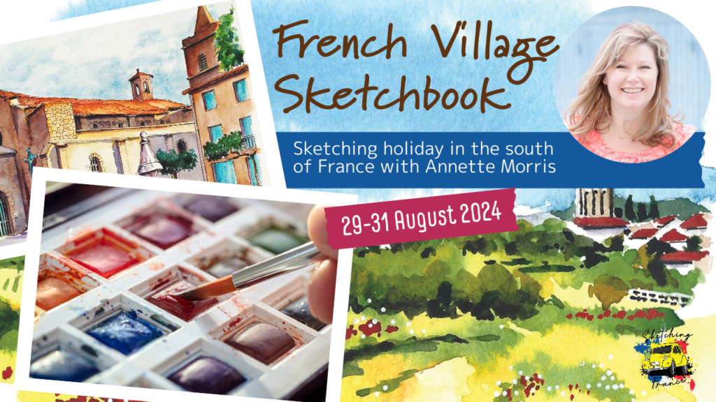 French Village Sketchbook – August 2024 | Annette Morris Art